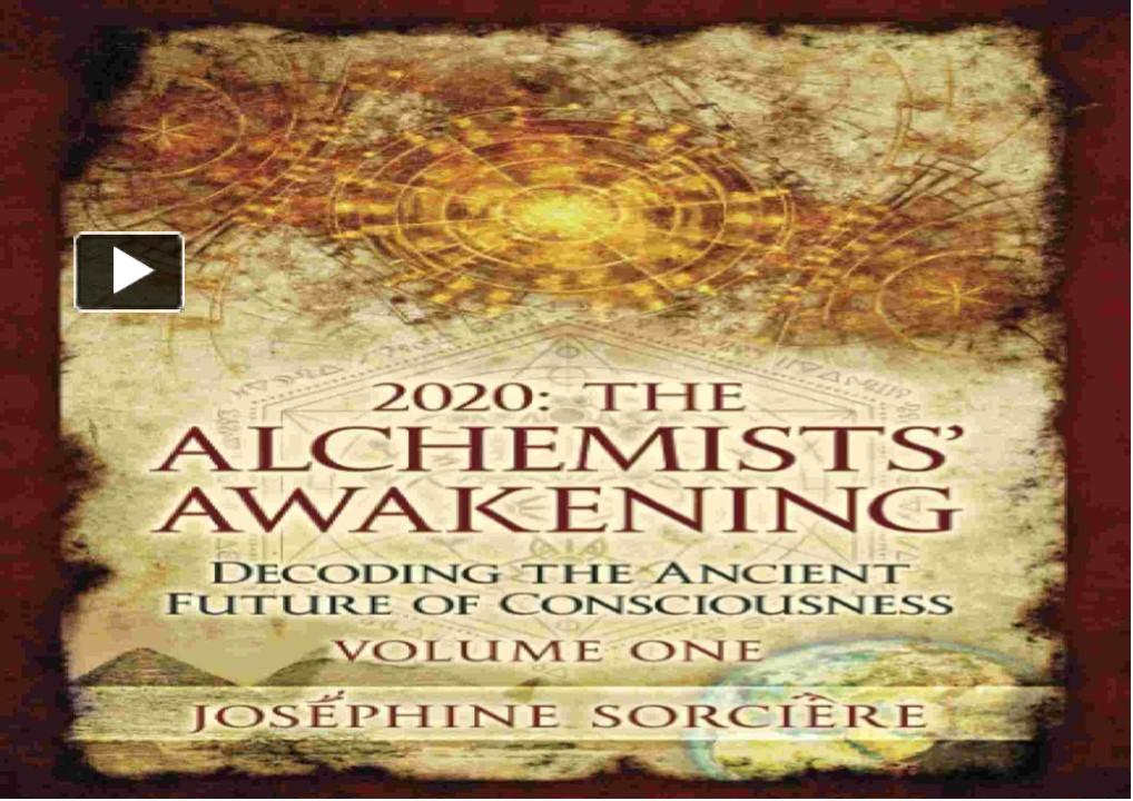[PDF]⚡ 2020: the Alchemists' Awakening Volume One: Decoding the ancient future of presentation ...