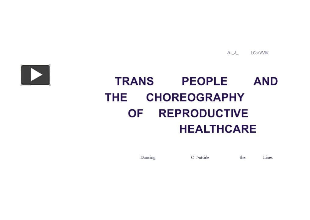 PPT – [PDF]⚡ Trans People and the Choreography of Reproductive Healthcare: Dancing Outside ...