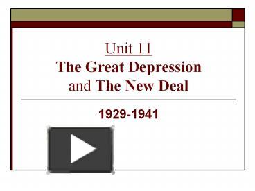 PPT – Unit 11 The Great Depression and The New Deal PowerPoint ...