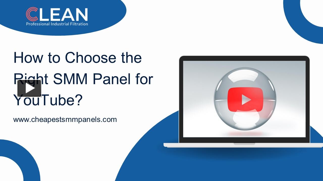 PPT – How to Choose the Right SMM Panel for YouTube? PowerPoint presentation | free to download ...