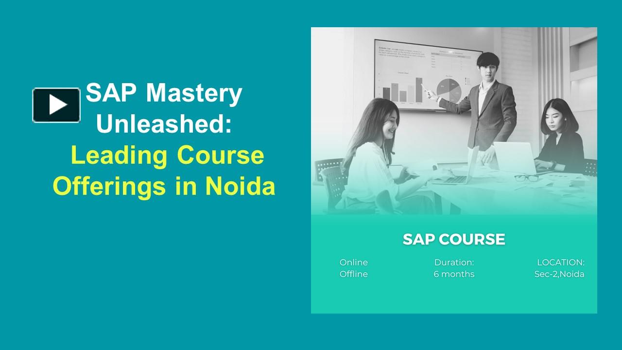 PPT – SAP Mastery Unleashed: Leading Course Offerings in Noida PowerPoint presentation | free to ...