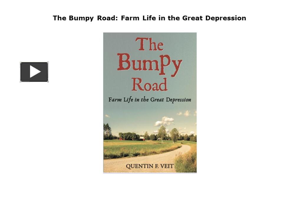 PDF KINDLE DOWNLOAD The Bumpy Road: Farm Life in the Great Depression presentation | free to ...