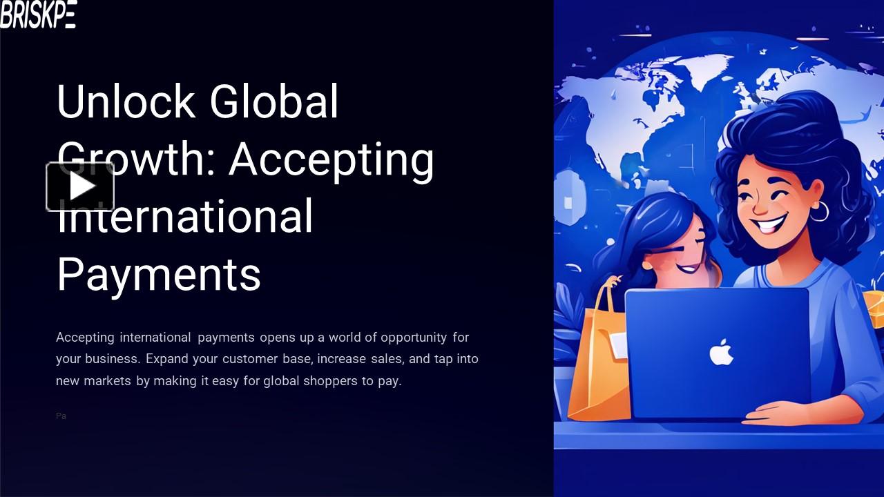 PPT – Unlock Global Growth Accepting International Payment PowerPoint presentation | free to ...