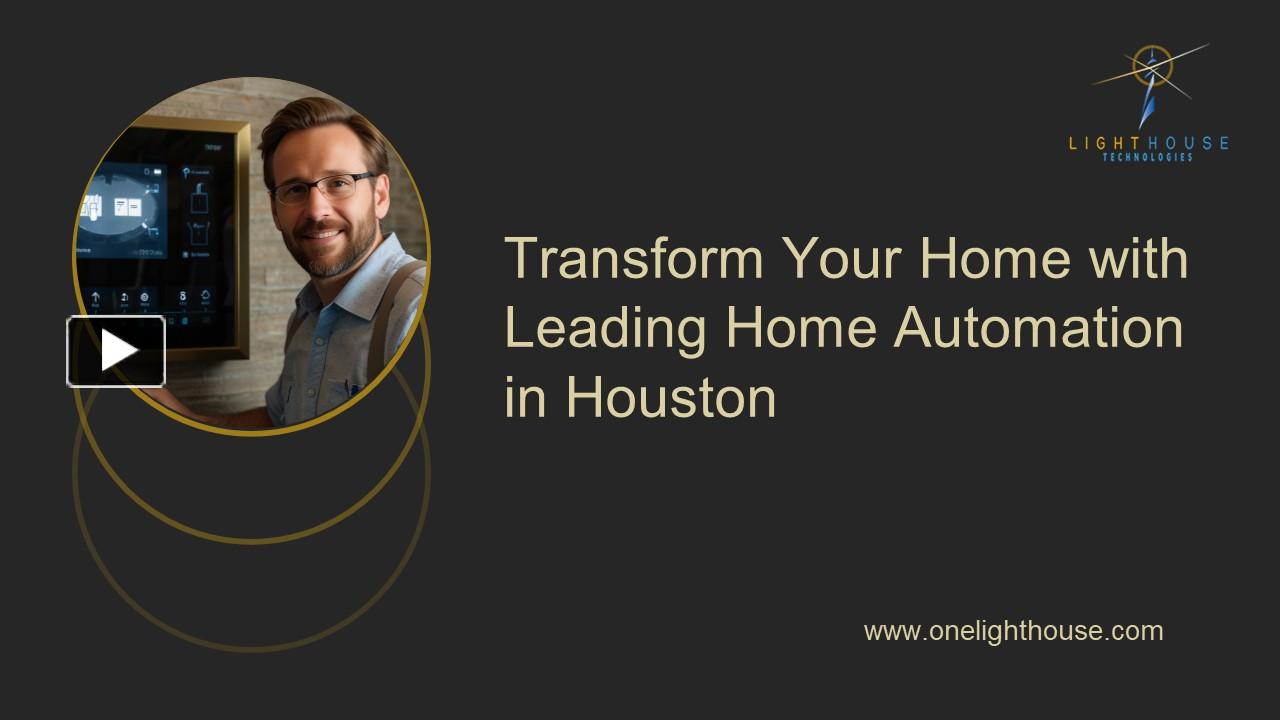PPT – Transform Your Home with Leading Home Automation in Houston PowerPoint presentation | free ...