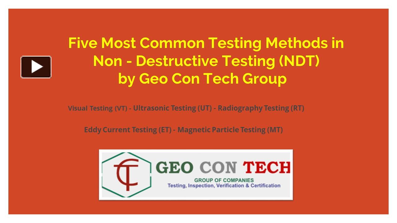 Five Most Common Testing Methods In Non Destructive Testing Ndt By