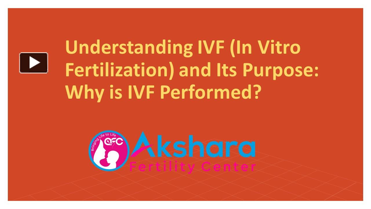 PPT – What is the Difference Between an IUI and IVF? Fertility Treatments Explained by Akshara ...