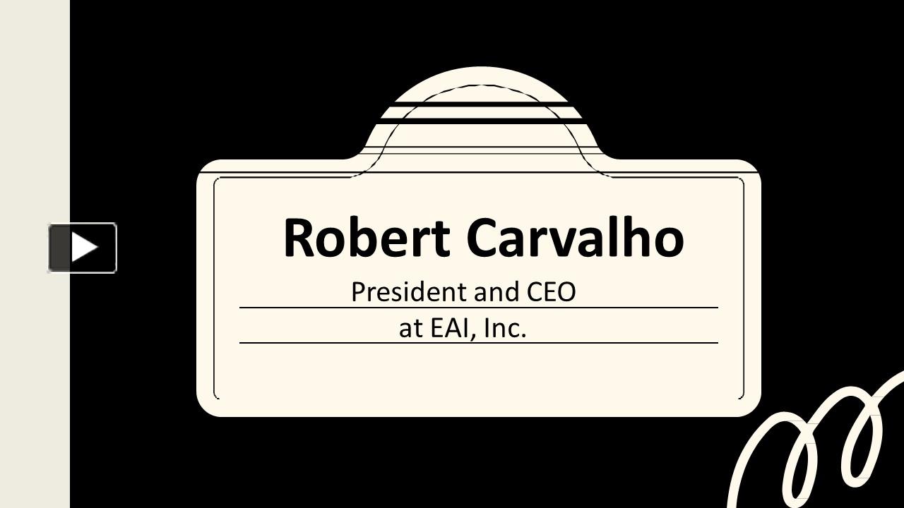 PPT – Robert Carvalho - A Strategic Innovator From Florida PowerPoint presentation | free to ...