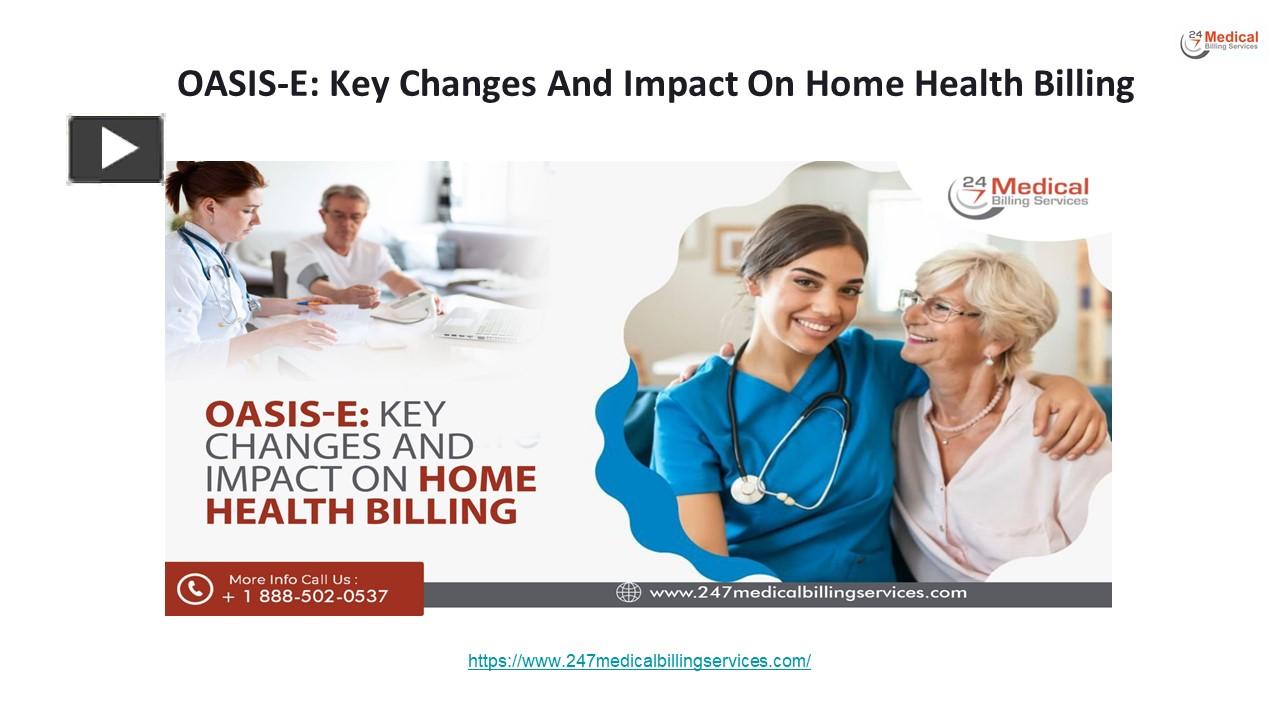 OASIS-E: Key Changes And Impact On Home Health Billing presentation | free to download