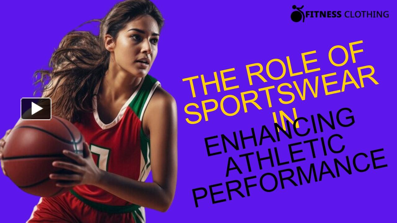 PPT – Enhancing Athletic Performance with Advanced Sportswear ...