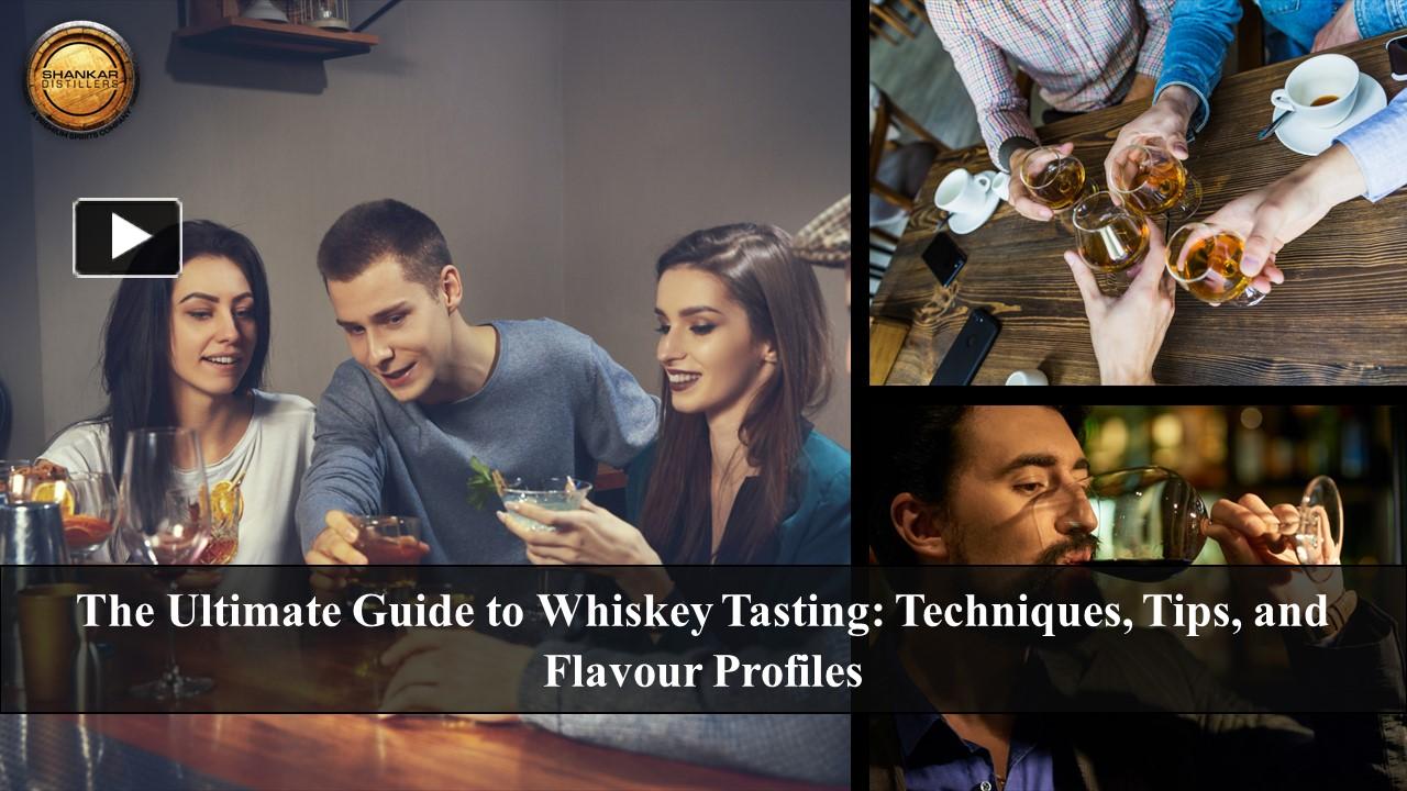 PPT – The Art of Whiskey Tasting - Perfecting Your Whiskey Palate PowerPoint presentation | free ...