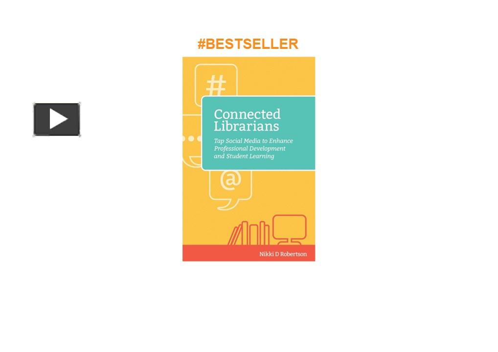 PPT – PDF Connected Librarians: Tap Social Media to Enhance Professional Development and Student ...