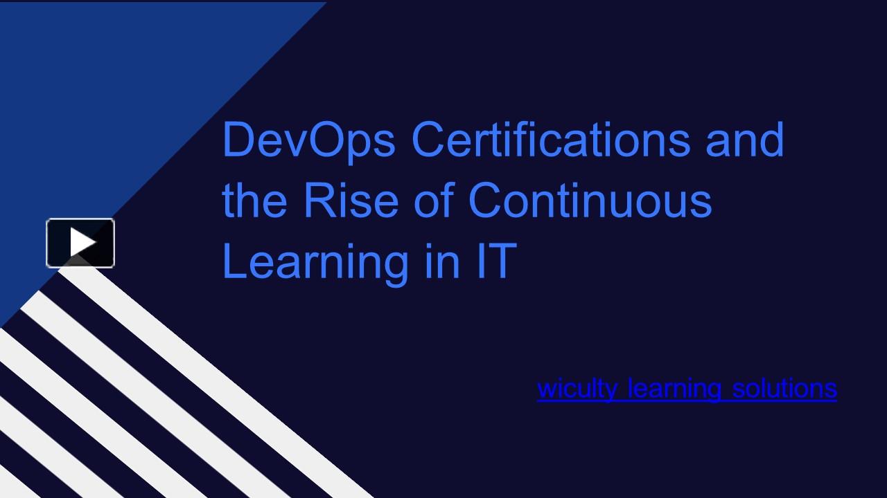 PPT – DevOps Certifications and the Rise of Continuous Learning in IT PowerPoint presentation ...