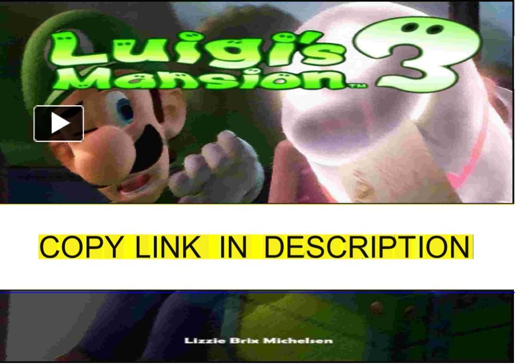 PPT – [PDF⚡READ ] LUIGI'S MANSION 3 The Complete guide: Tips,Tricks- Everything you need to bust ...