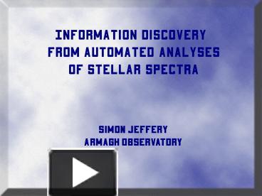 Information Discovery from Automated Analyses of Stellar Spectra presentation | free to view