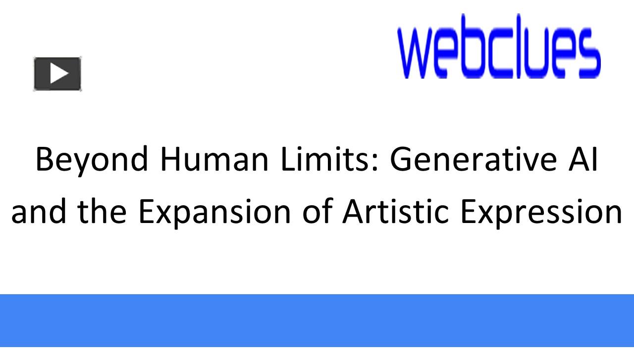 PPT – Beyond Human Limits: Generative AI and the Expansion of Artistic Expression PowerPoint ...