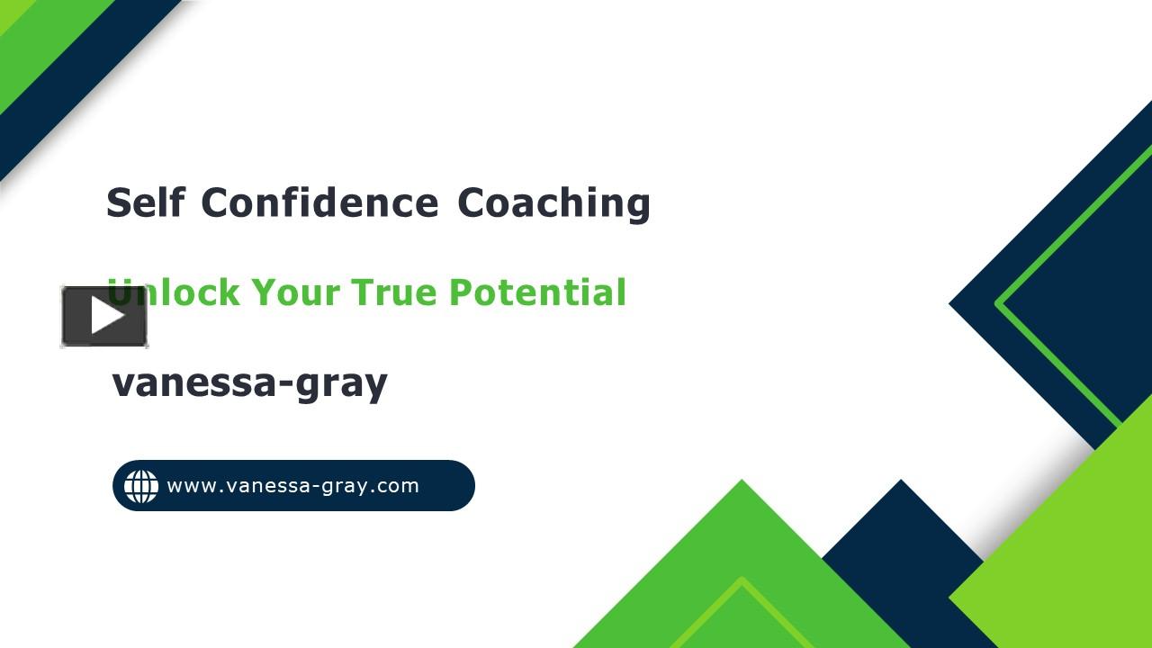 Self Confidence Coaching, Interpersonal Skills Coaching, Vanessa-gray presentation | free to ...