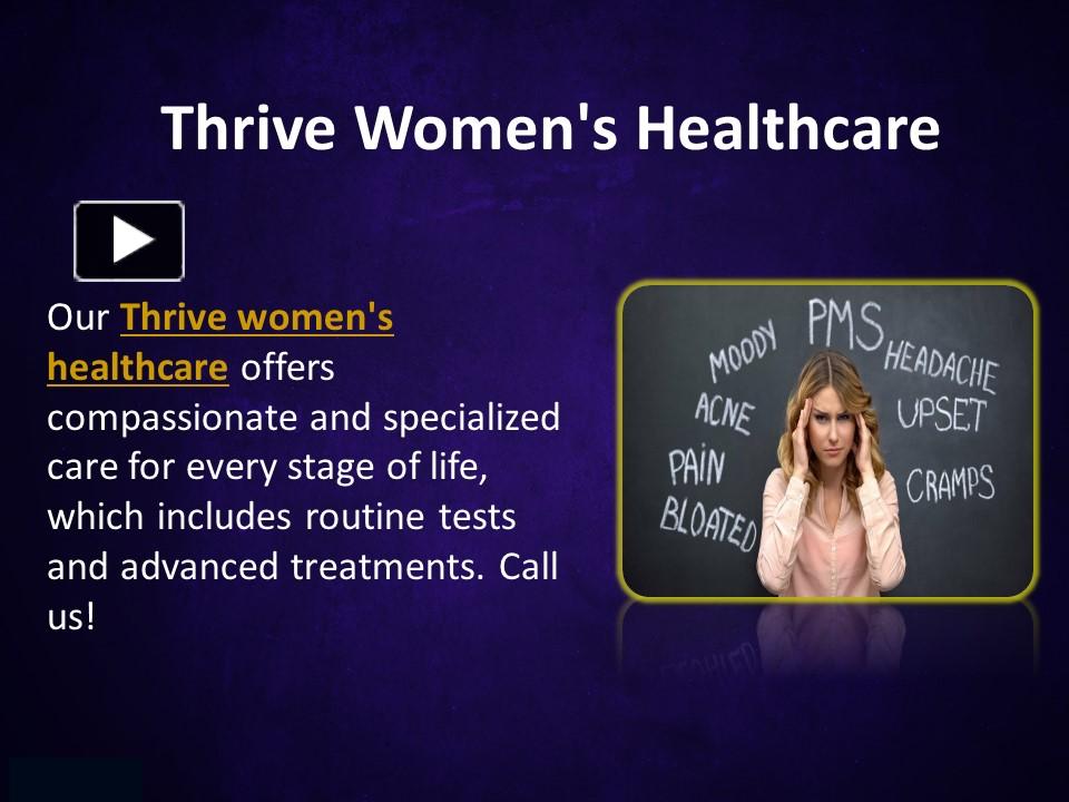 PPT – Thrive Women's Healthcare PowerPoint presentation | free to download - id: 997a39-MGZiY