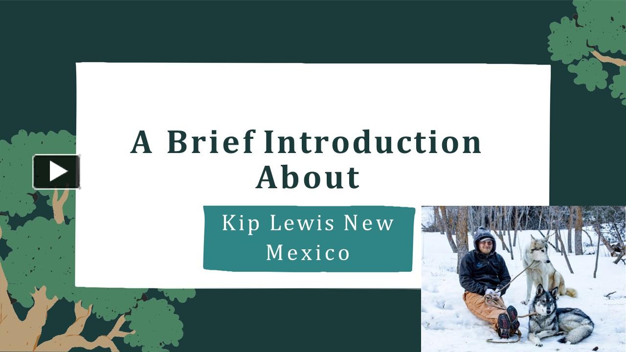 PPT – A Brief Introduction About Kip Lewis New Mexico PowerPoint ...
