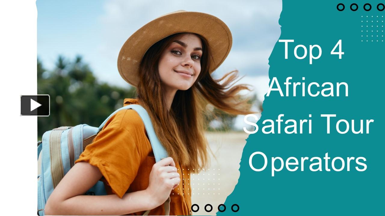 PPT – Top 4 African Safari Tour Operators (2) PowerPoint presentation | free to download - id ...