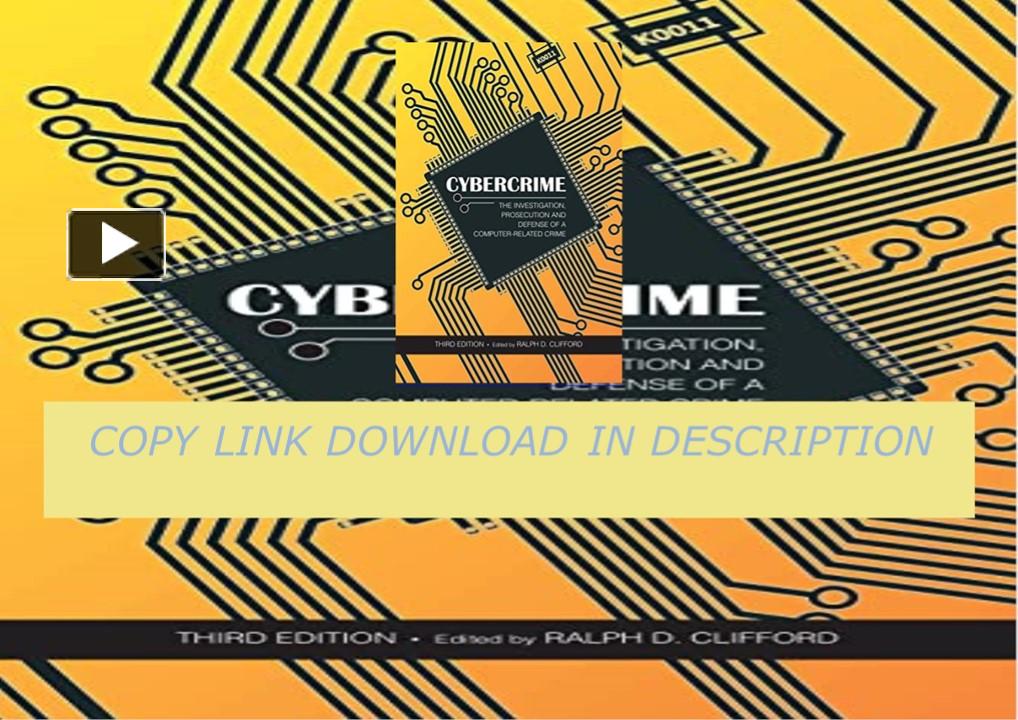 READ ( PDF ) Cybercrime: The Investigation, Prosecution and Defense of a Computer-Related Crime ...