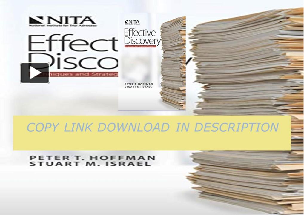 PPT – [DOWNLOAD] Effective Discovery: Techniques and Strategies That Work (NITA) 1st Edition ...