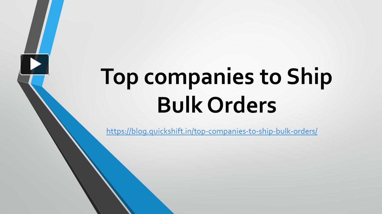 PPT – Top companies to Ship Bulk Orders PowerPoint presentation | free to download - id: 997f4e ...