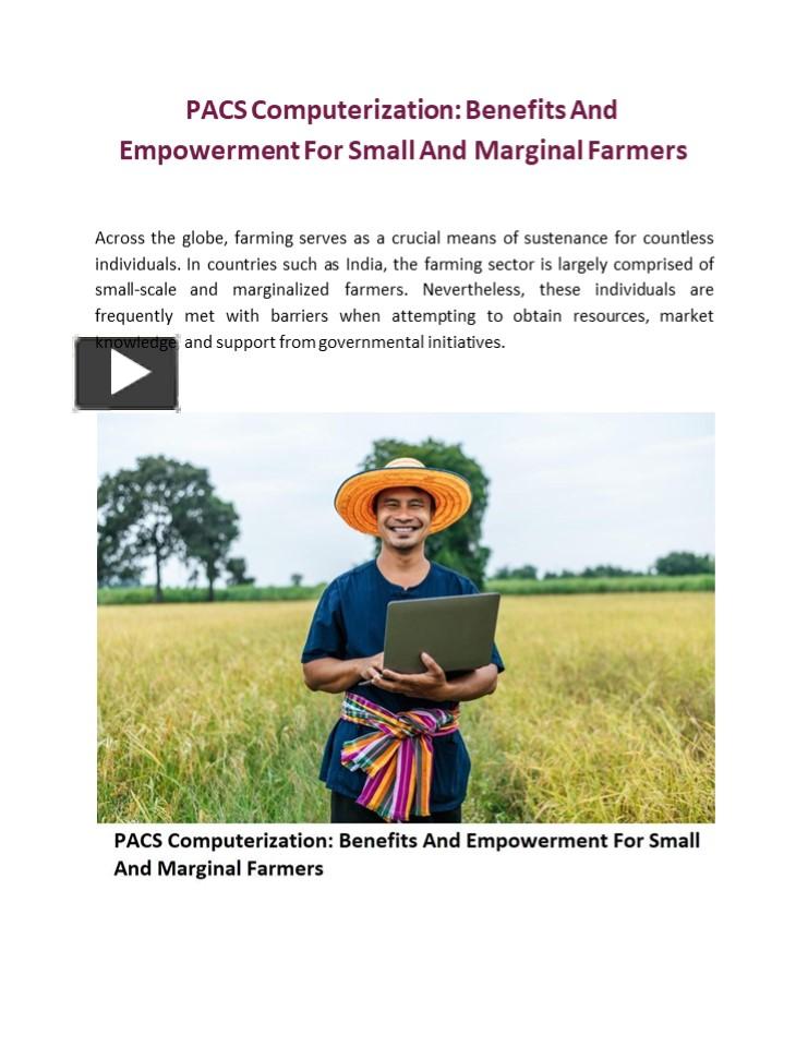 PACS Computerization: Benefits And Empowerment For Small And Marginal Farmers presentation ...