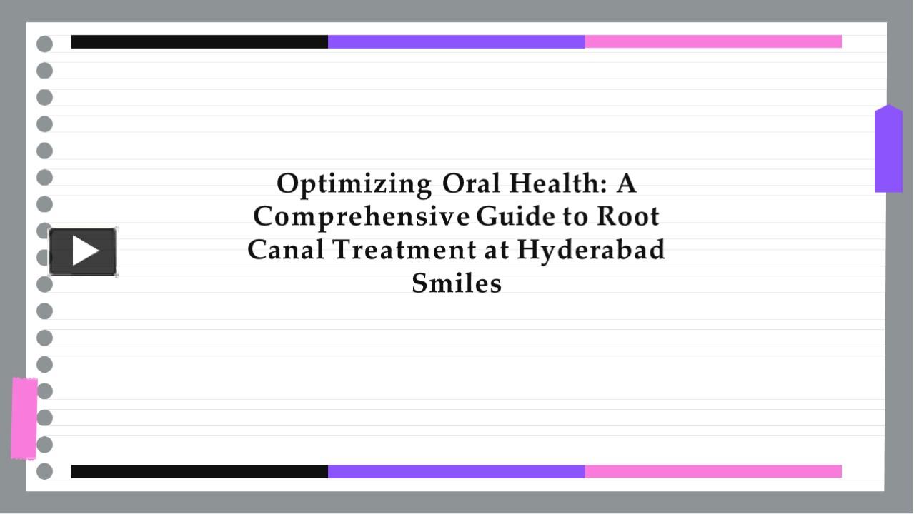 PPT – Root Canal Treatment in Madhapur at Hyderabad Smiles for a Pain-Free Smile PowerPoint ...