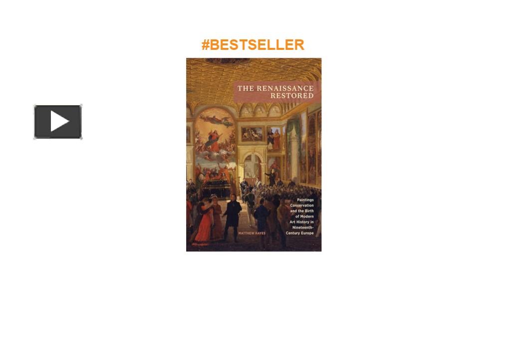 PPT – (DOWNLOAD) The Renaissance Restored: Paintings Conservation and ...