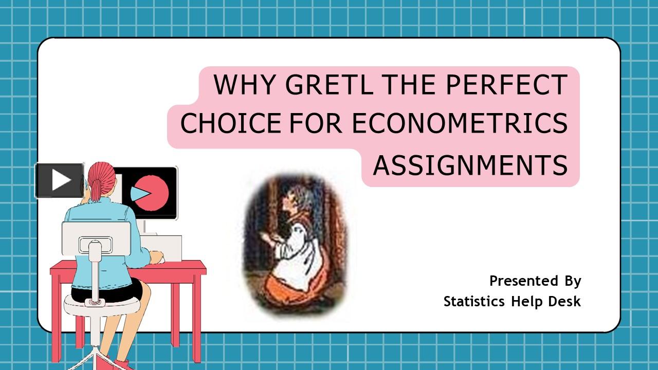 PPT – Why Gretl The Perfect Choice for Econometrics Assignments PowerPoint presentation | free ...