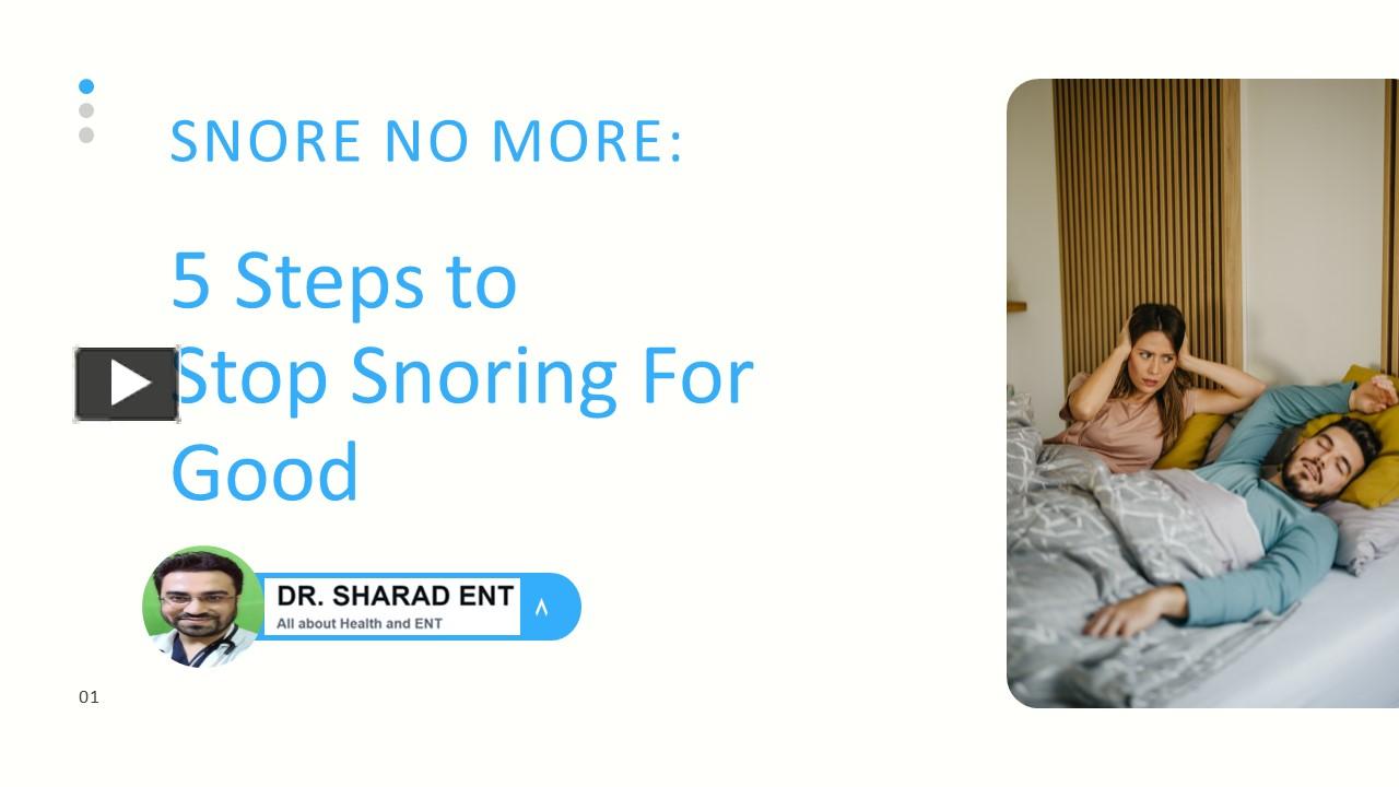 PPT – Discover the 5 Proven Steps to Finally Stop Snoring - Dr. Sharad PowerPoint presentation ...