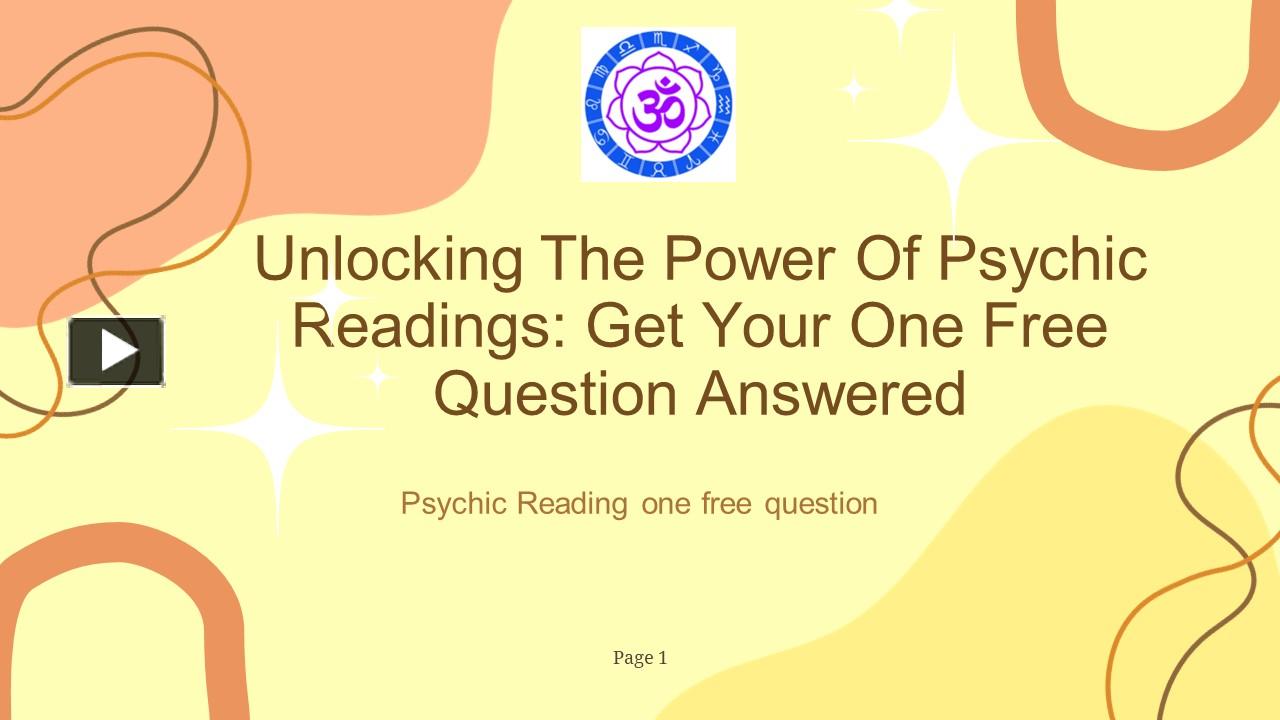 PPT – Unlocking The Power Of Psychic Readings Get Your One Free Question Answered PowerPoint ...