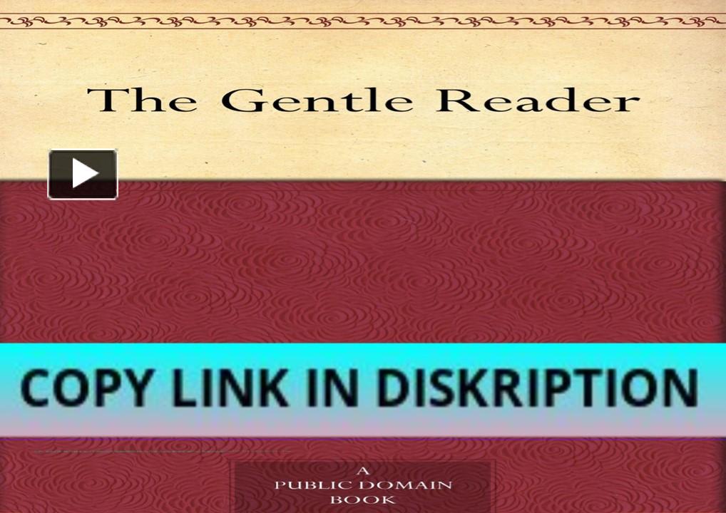 PPT – [PDF] DOWNLOAD The Gentle Reader PowerPoint presentation | free to download - id: 9987b5-YzkyY