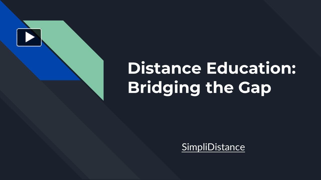 PPT – Distance Education - Bridging the Gap PowerPoint presentation | free to download - id ...