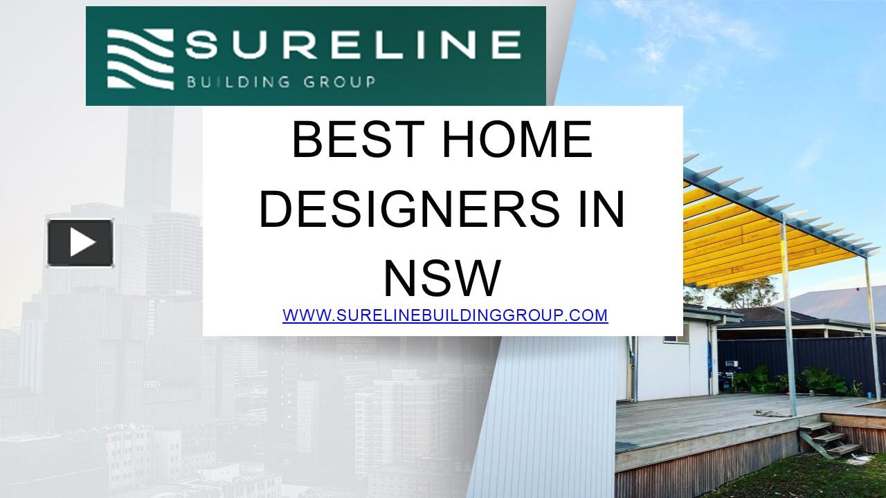 PPT – Best Home Designers in NSW - Surelinebuildinggroup.com PowerPoint presentation | free to ...