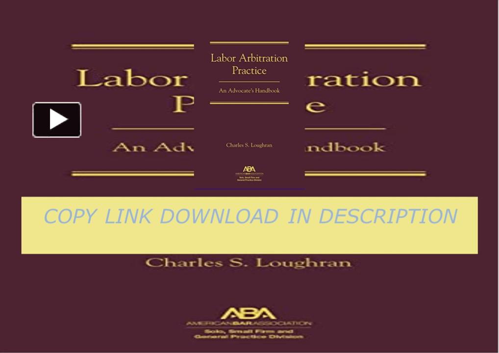 PDF Download Labor Arbitration Practice: An Advocate's Handbook presentation | free to download