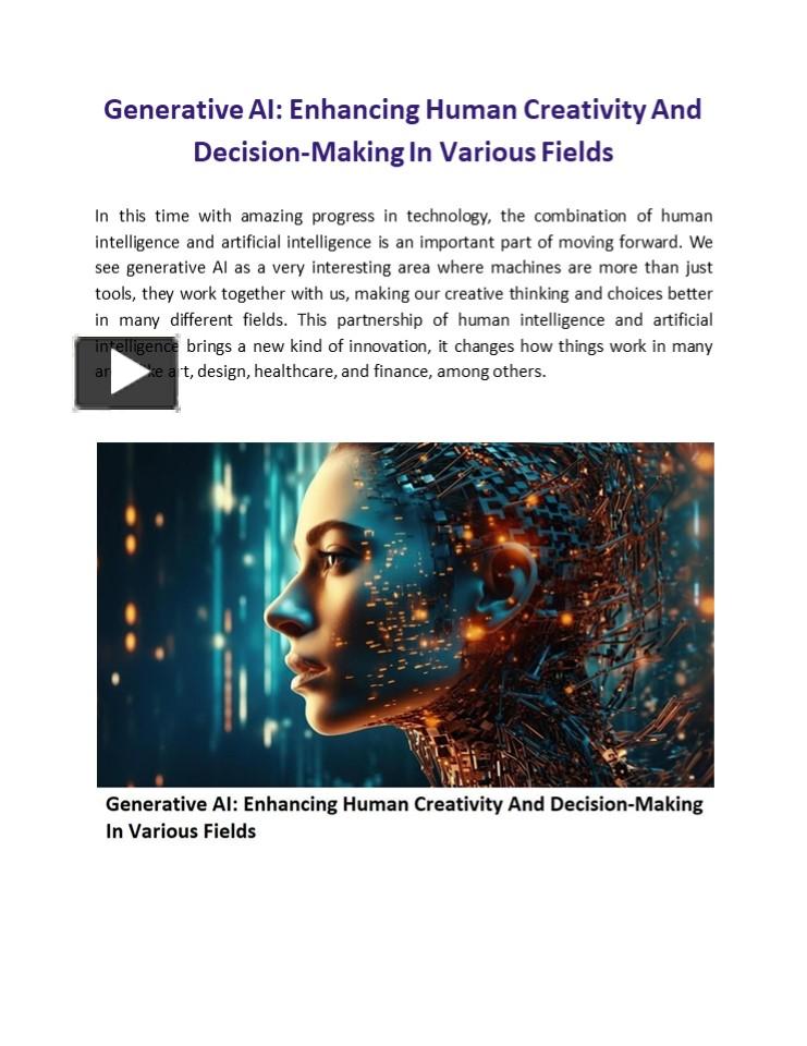 PPT – Generative AI: Enhancing Human Creativity And Decision-Making In Various Fields PowerPoint ...