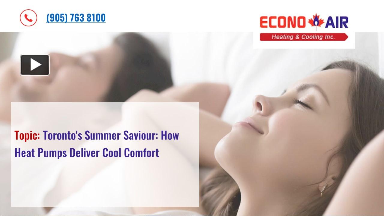 Toronto's Summer Savior - How Heat Pumps Deliver Cool Comfort presentation | free to download