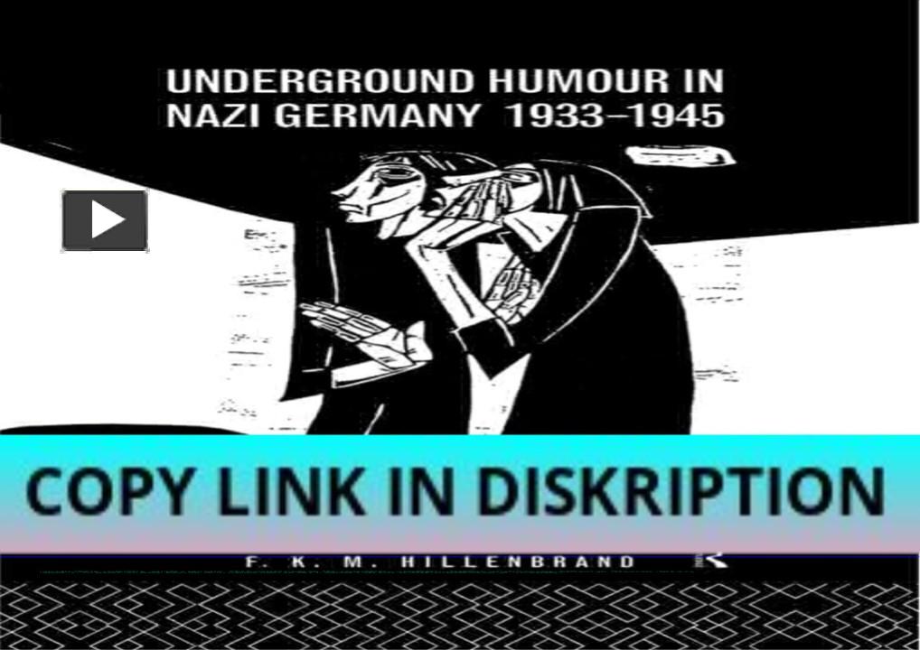 PDF/READ/DOWNLOAD Underground Humour In Nazi Germany, 1933-1945 presentation | free to download