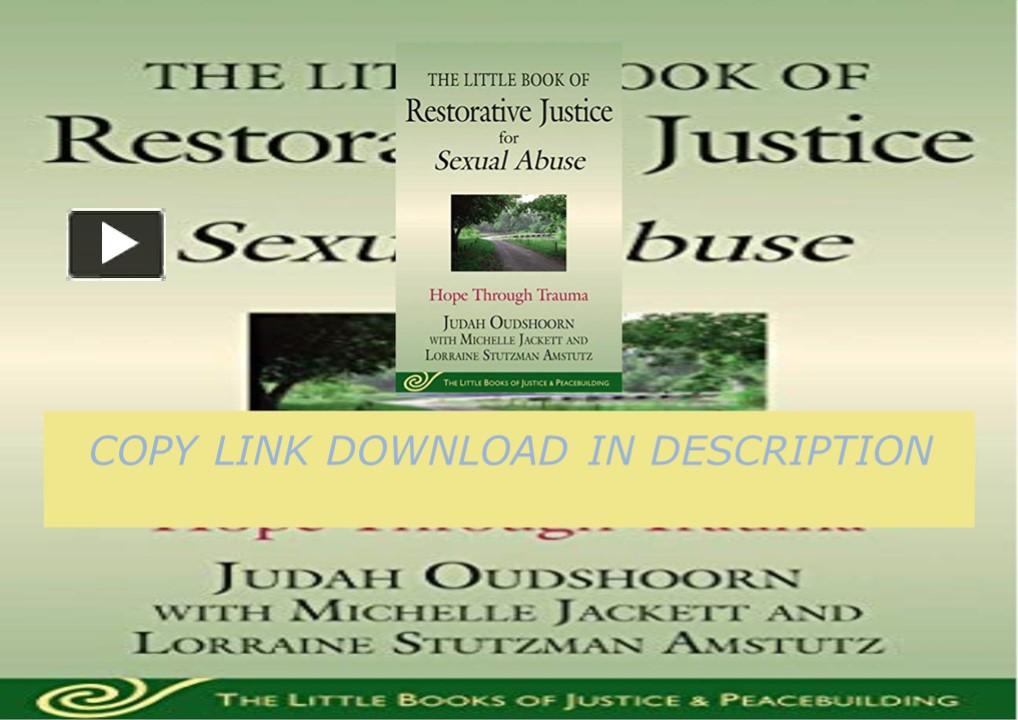 PDF⚡ The Little Book of Restorative Justice for Sexual Abuse: Hope through Trauma (Justice and ...