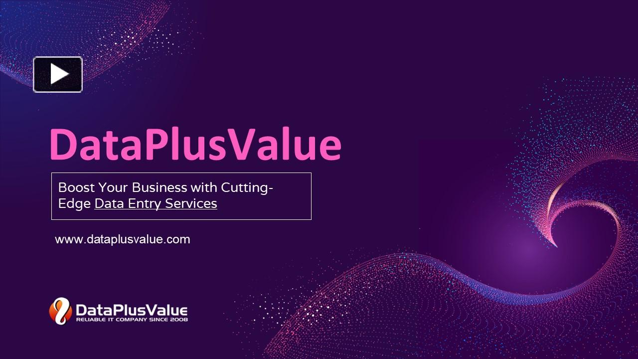 Boost Your Business with Cutting-Edge Data Entry Services from DataPlusValue presentation | free ...