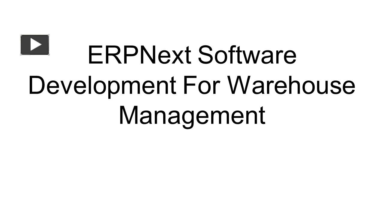 PPT – ERPNext Software Development For Warehouse Management PowerPoint presentation | free to ...