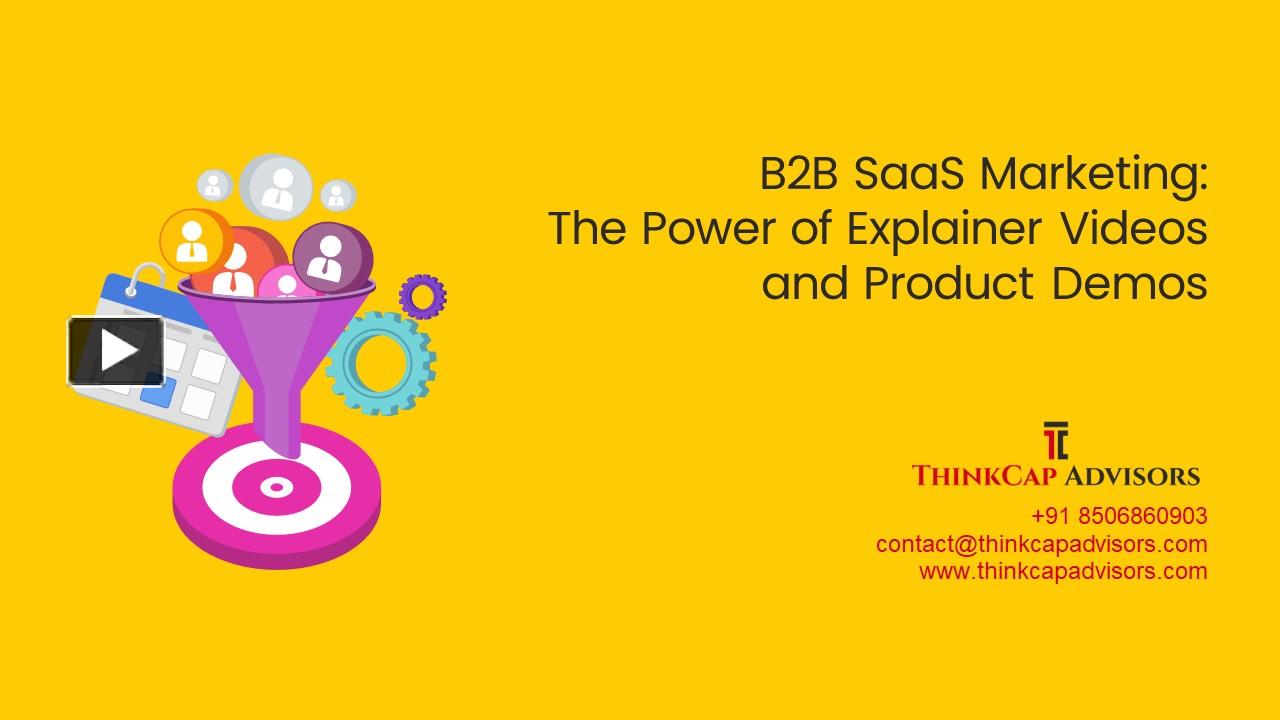 B2B SaaS Marketing: The Power of Explainer Videos and Product Demos presentation | free to download