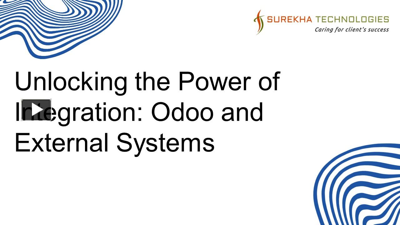 Unlocking the Power of Integration Odoo and External Systems presentation | free to download