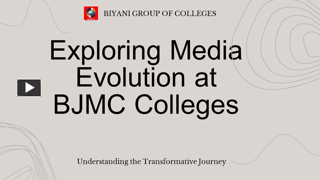 PPT – Exploring Media Evolution at BJMC Colleges PowerPoint presentation | free to download - id ...