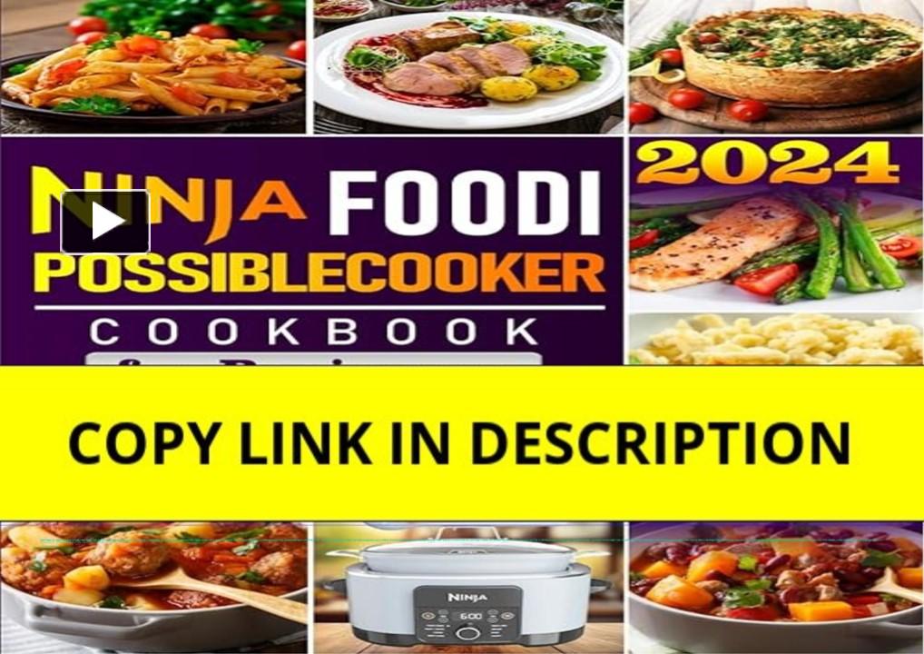 PPT – Read [PDF] Ninja Foodi PossibleCooker Cookbook for Beginners 2024: Super Tasty & Easy Nin ...