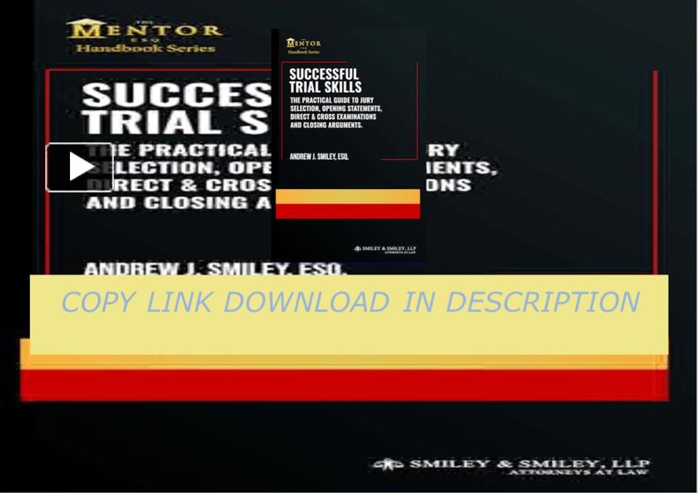 Download⚡PDF Successful Trial Skills: A Practical Guide to Jury Selection, Opening Statements ...