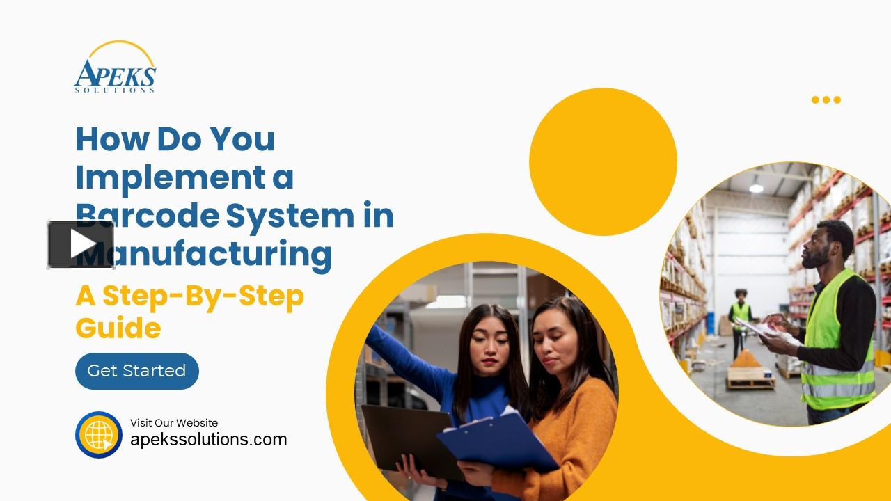 Implementing a Barcode System in Manufacturing: A Step-by-Step Guide presentation | free to download