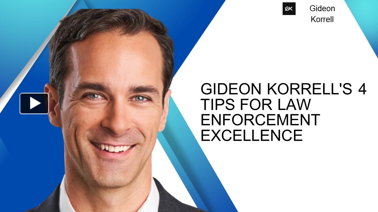 PPT – Gideon Korrell's 4 Tips for Law Enforcement Excellence PowerPoint presentation | free to ...