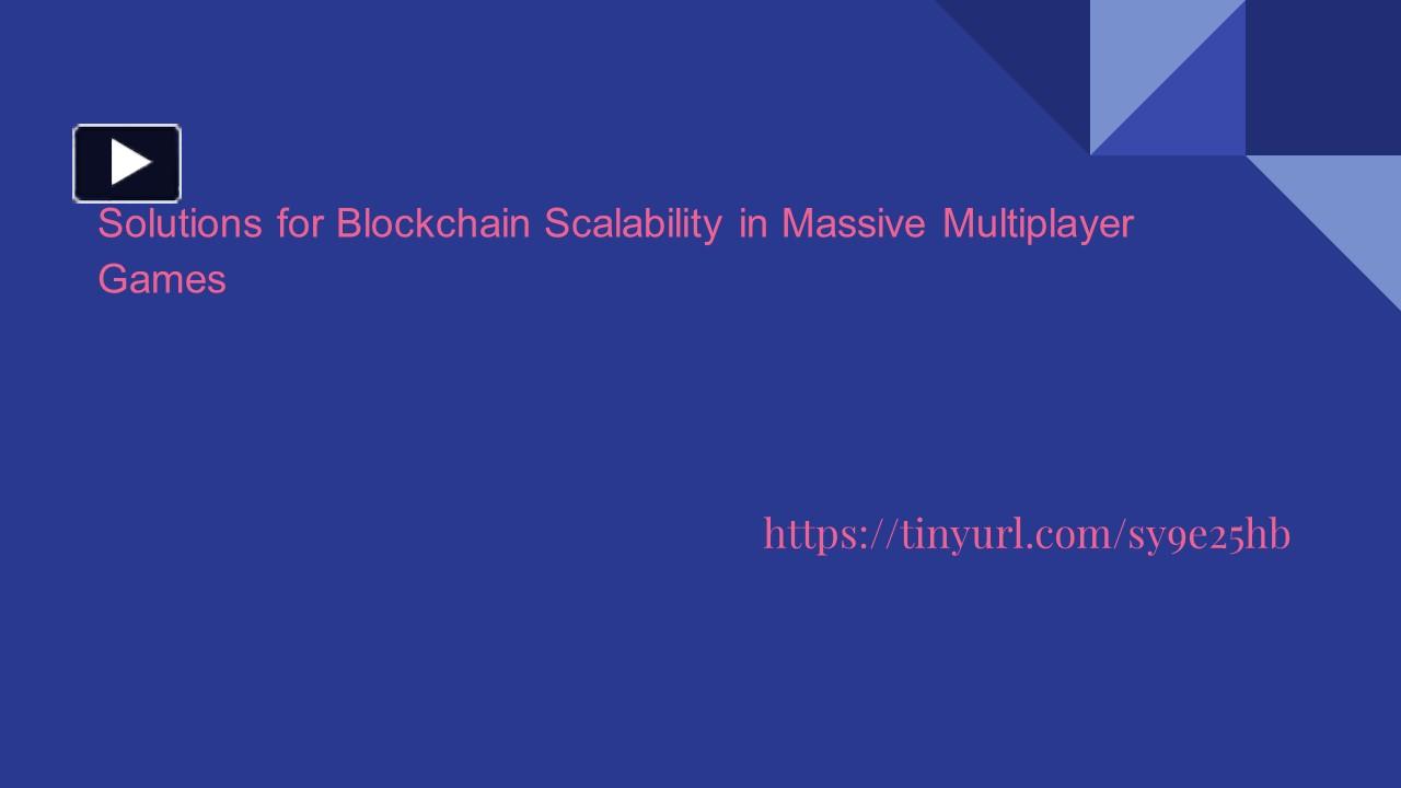 Ppt Solutions For Blockchain Scalability In Massive Multiplayer Games Powerpoint Presentation